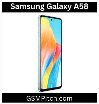 Samsung Galaxy A58 Release Date, Specs, & Price - GSM Pitch