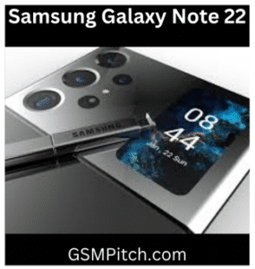 Samsung Galaxy Note22 Release Date & Price/Specs - GSM Pitch